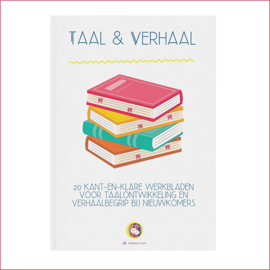 Taal & Verhaal – 20 Werkbladen verhaalbegrip en taalontwikkeling – Taal ...